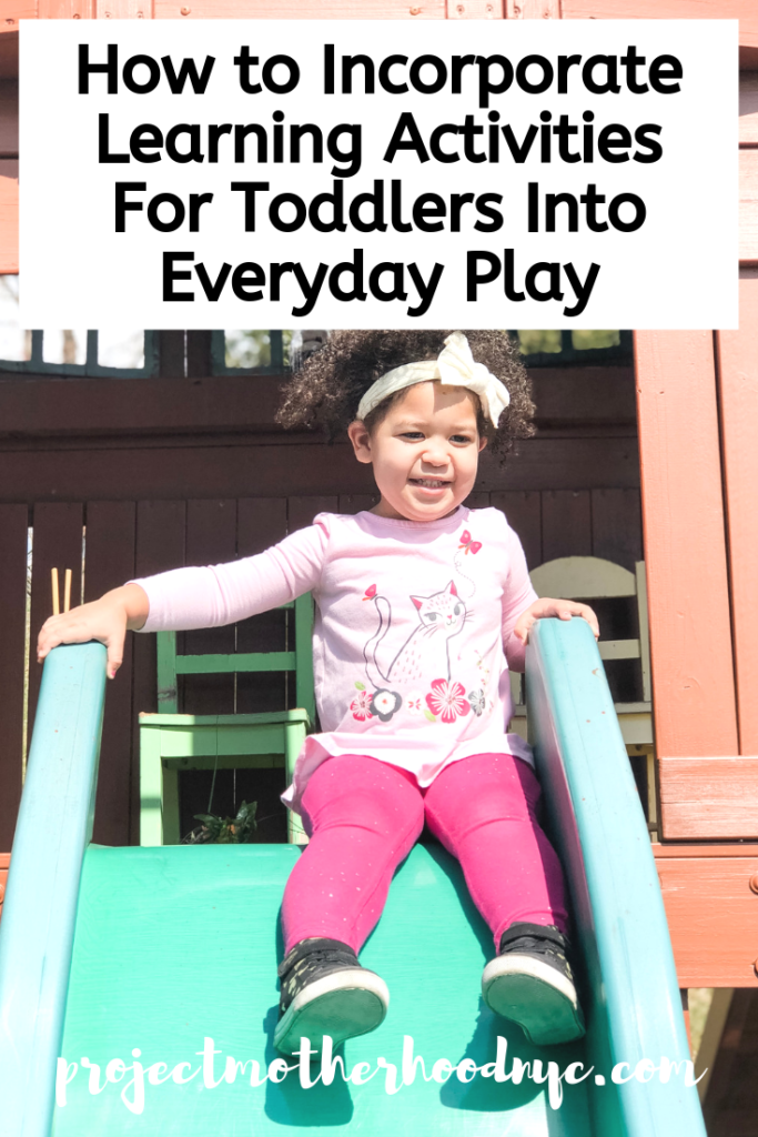 How to Incorporate Learning Activities for Toddlers Into Everyday Play ...