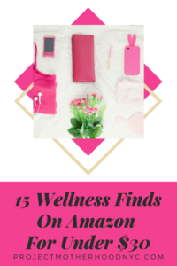 15 Wellness Finds on Amazon for Under $30 - Project Motherhood