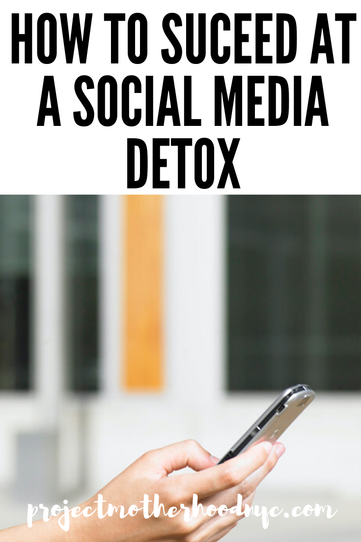 How To Succeed at a Social Media Detox (And Use What You Learned In ...